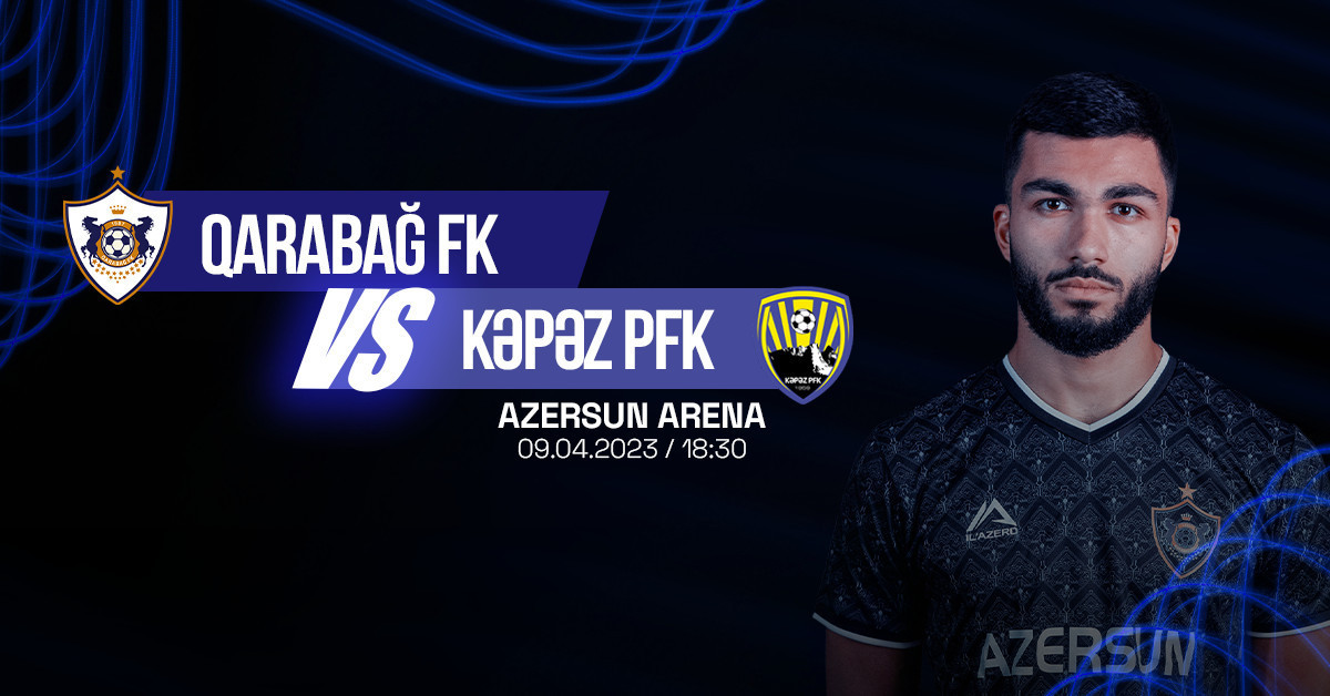 Qarabağ FK - Kəpəz PFK Azersun Arena -da onlayn bilet almaq. | iTicket ...
